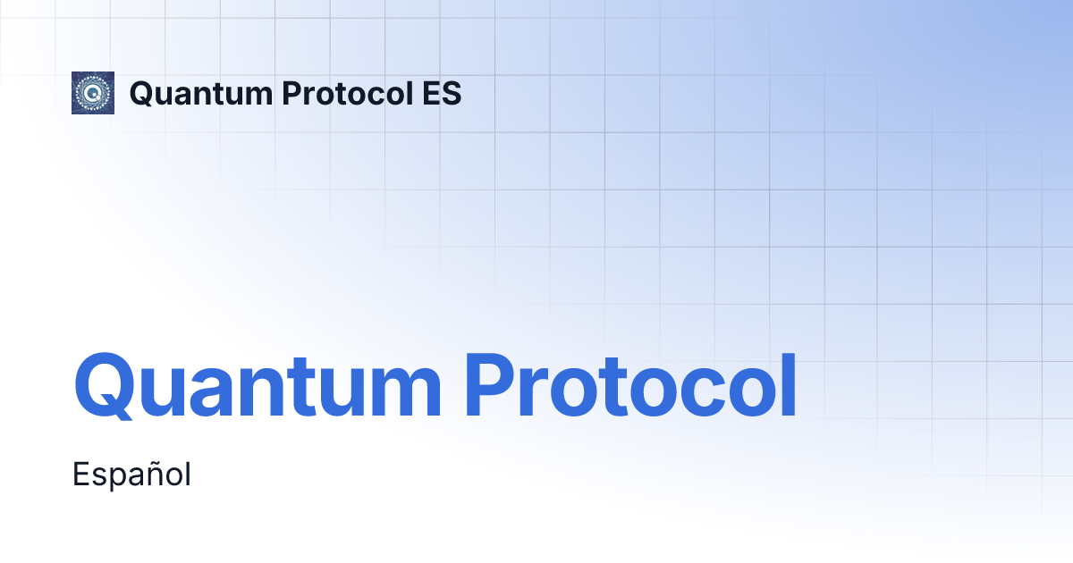 Quantum Protocol | Quantum Protocol ES